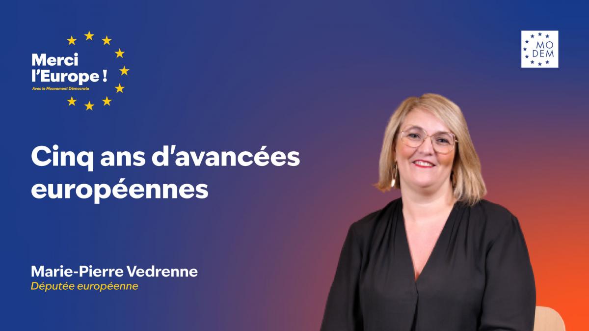 Marie-Pierre Vedrenne : "Merci l'Europe de nous protéger, de protéger ...